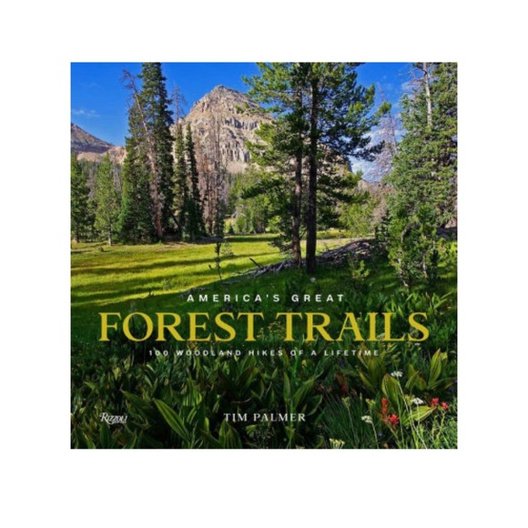 Tim Palmer | Art | Americas Great Forest Trails 0 Woodland Hikes Of A ...